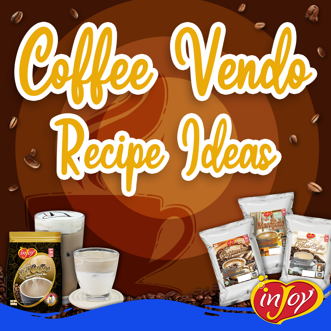 Coffee Vendo Recipe Ideas InJoy coffee-vendo-recipe-ideas-injoy
